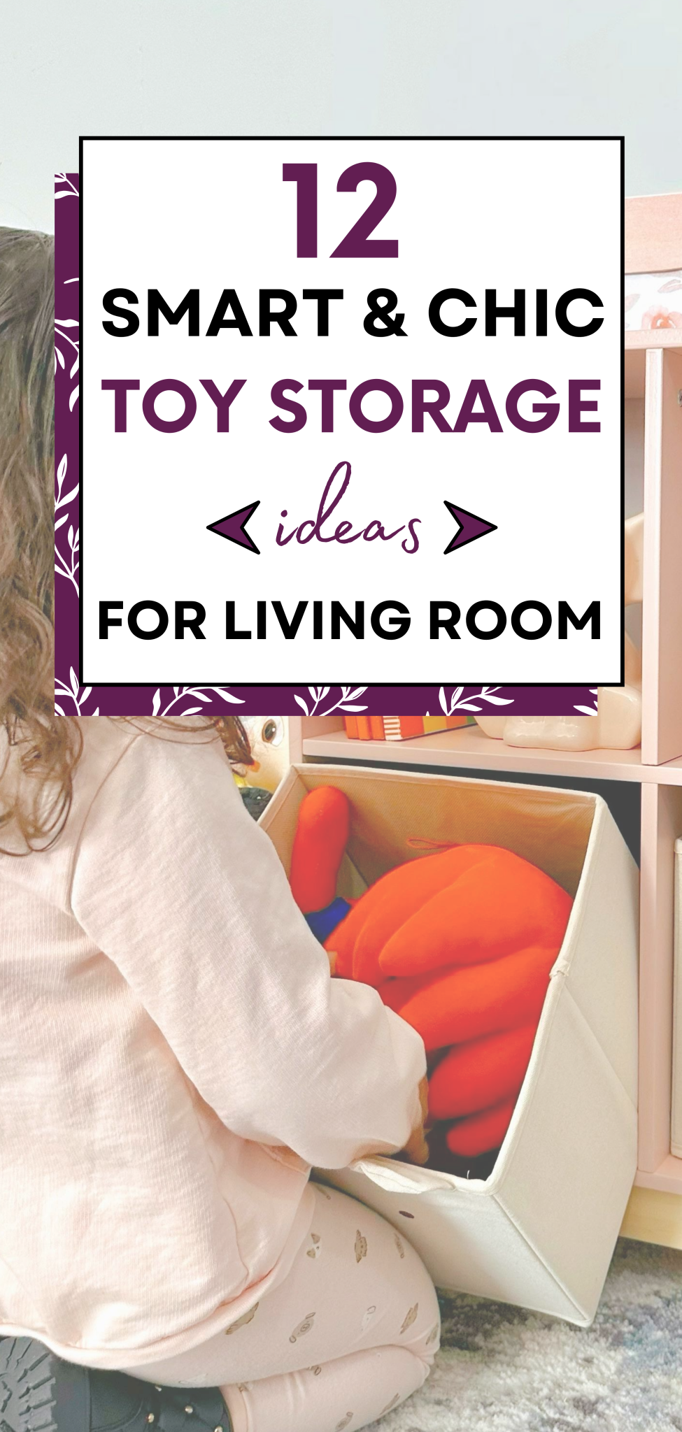 12 Smart & Chic Toy Storage Ideas For Living Room - My Home And Kitchen