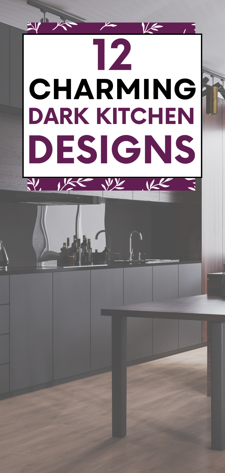 12 Charming Dark Kitchen Designs - My Home And Kitchen