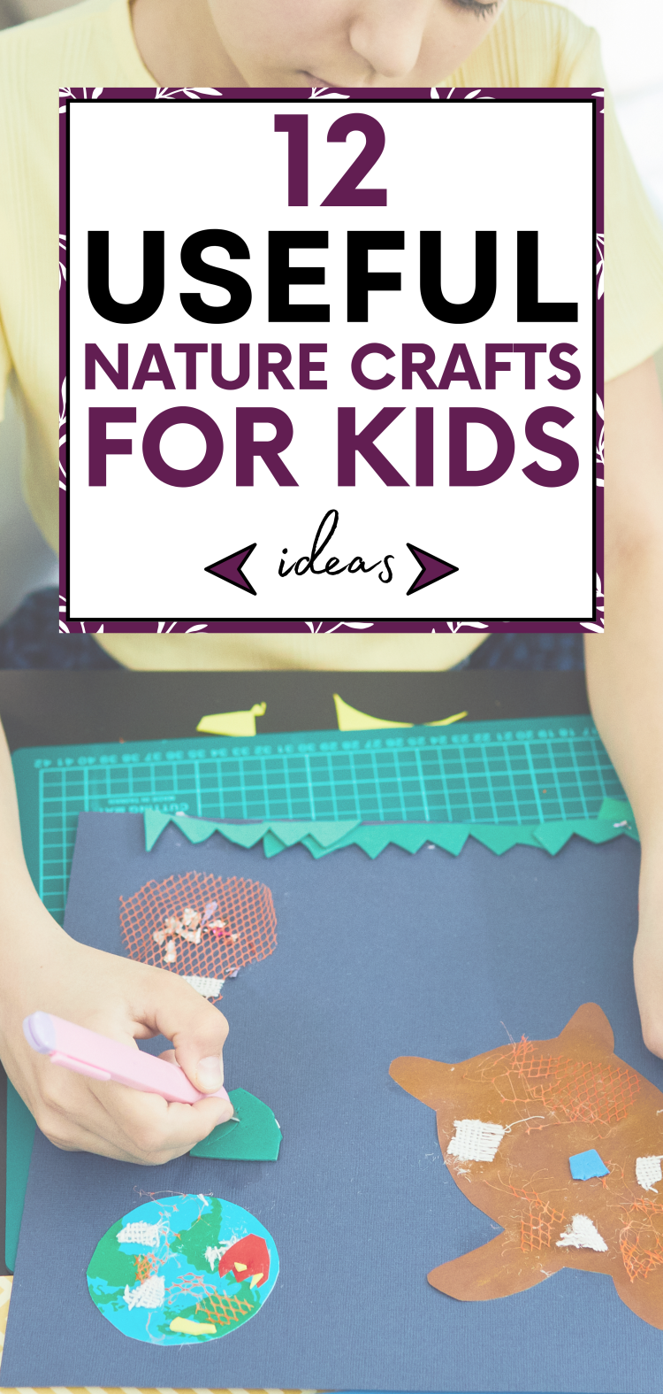 12 Useful Nature Crafts for Kids - My Home And Kitchen