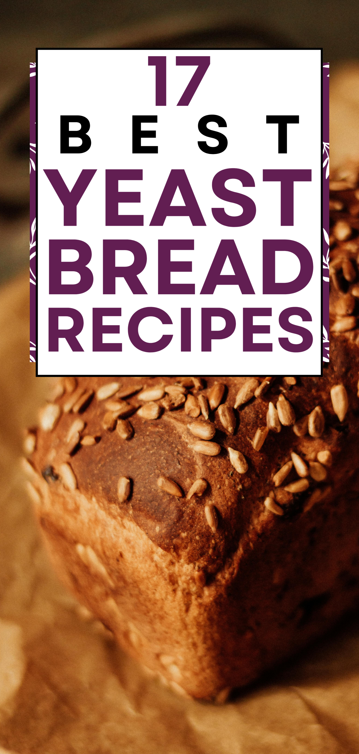 17 Best Yeast Bread Recipes - My Home And Kitchen