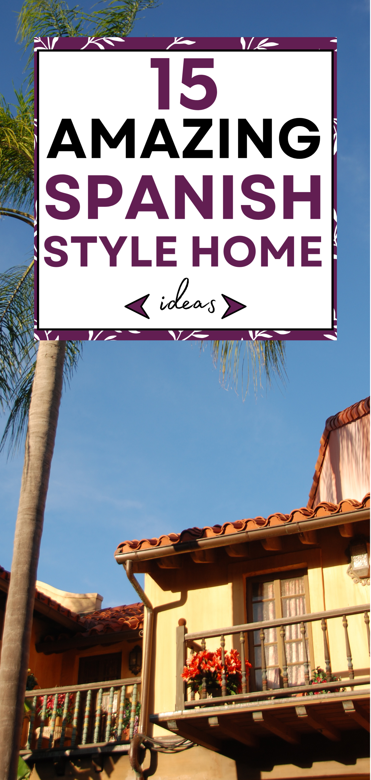 15 Amazing Spanish Style Home Ideas - My Home And Kitchen